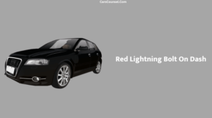 Red Lightning Bolt On Dash | 100% Fixed – CarsCounsel