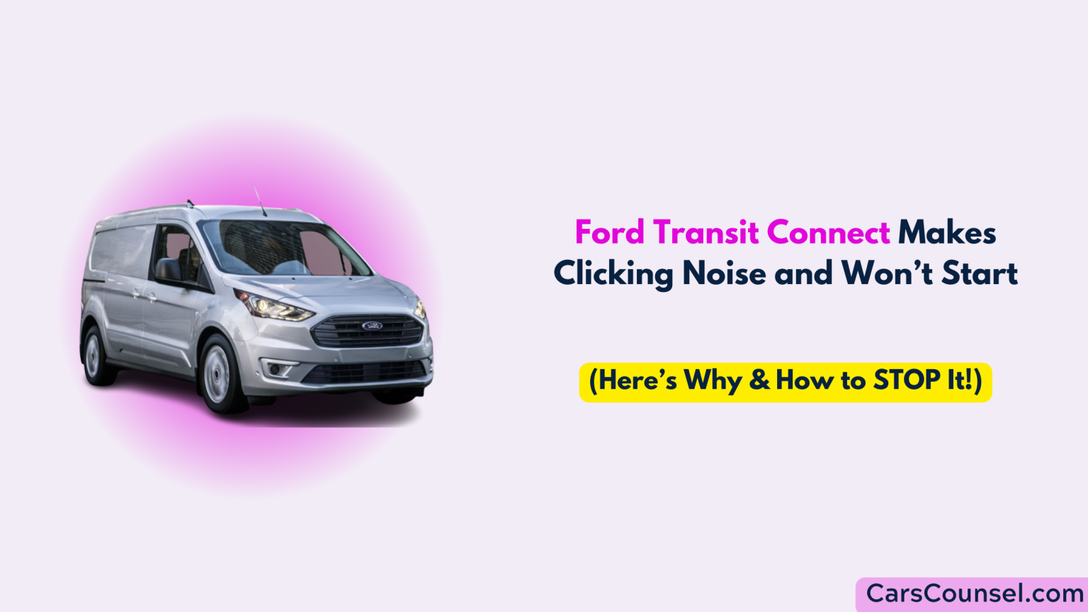 Ford Transit Connect Won’t Start: Common Causes & Solutions – CarsCounsel