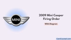 2009 Mini Cooper Firing Order (With Diagram)