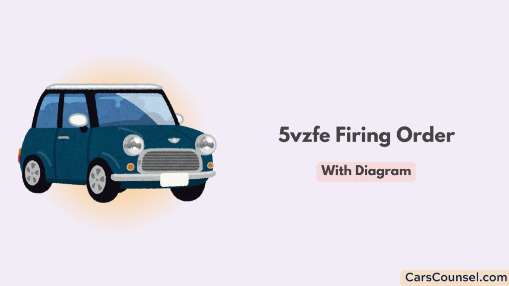 5vzfe Firing Order [With Diagram]