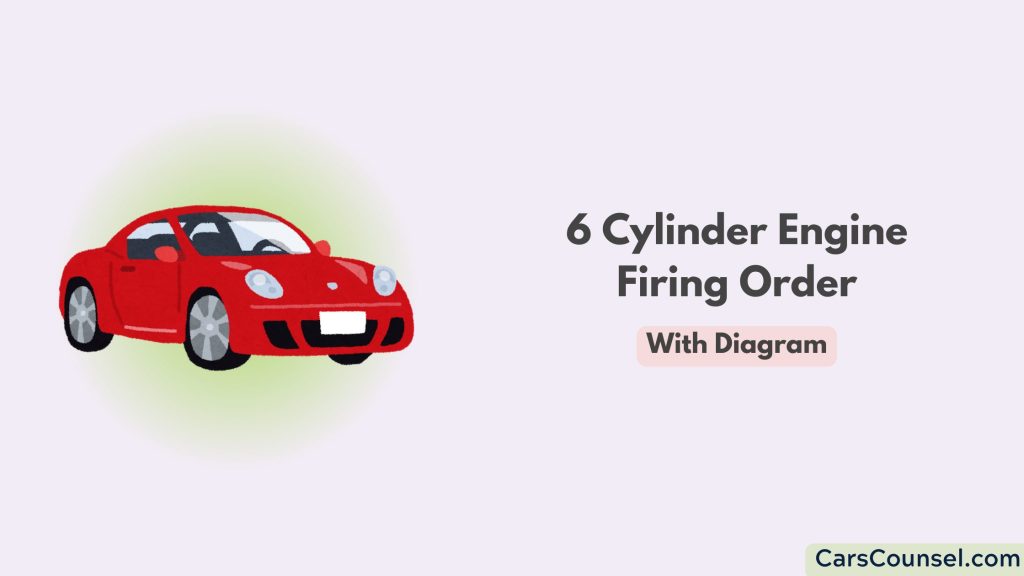 6 Cylinder Engine Firing Order (PDF) [V6 Explained]