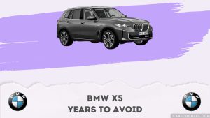 Best and Worst BMW X5 Years: What to Buy & Avoid – CarsCounsel