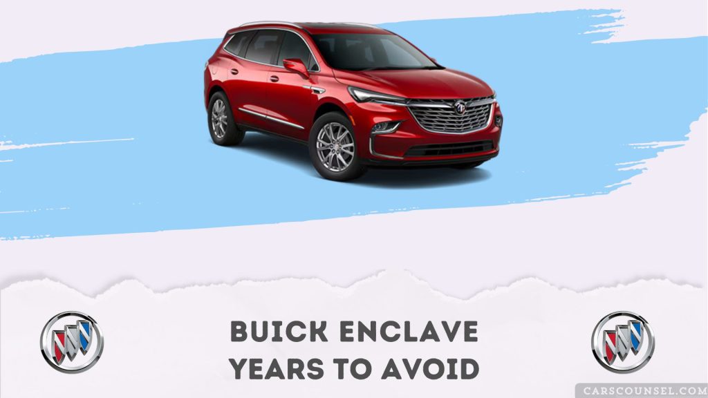 Best and Worst Buick Enclave Years: What to Buy & Avoid – CarsCounsel