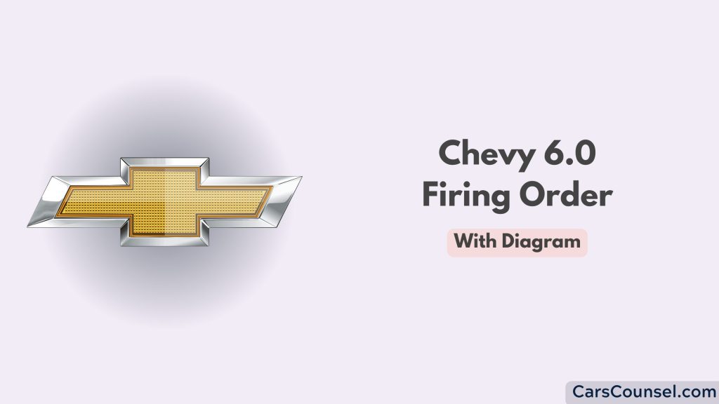 Chevy 6.0 Firing Order [With Diagram]