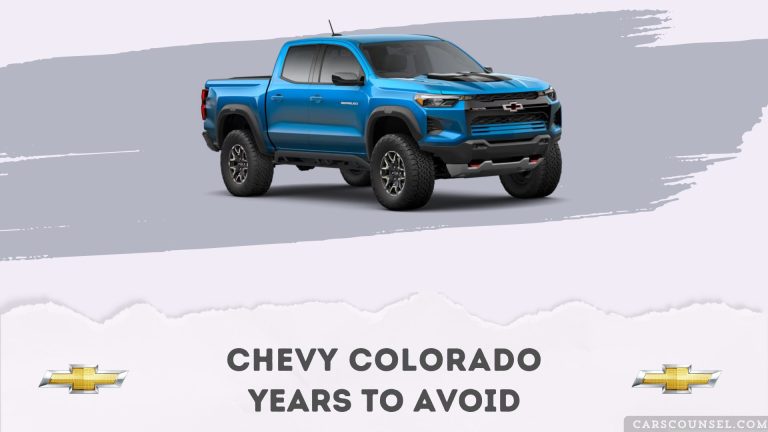 Best and Worst Chevy Colorado Years: What to Buy & Avoid – CarsCounsel