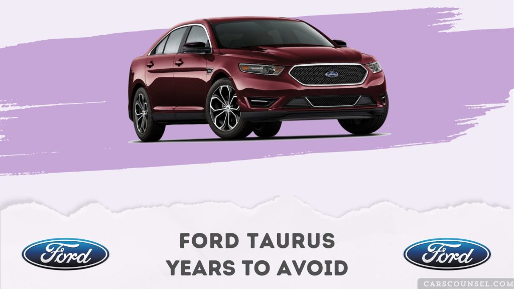 Best and Worst Ford Taurus Years: What to Buy & Avoid – CarsCounsel