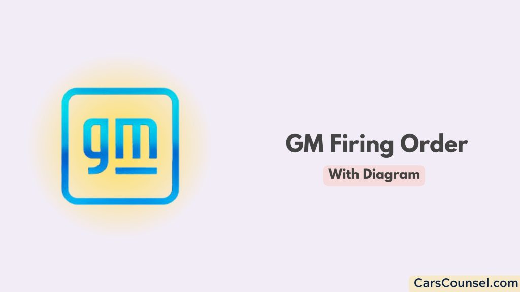 GM Firing Order [With Diagram]
