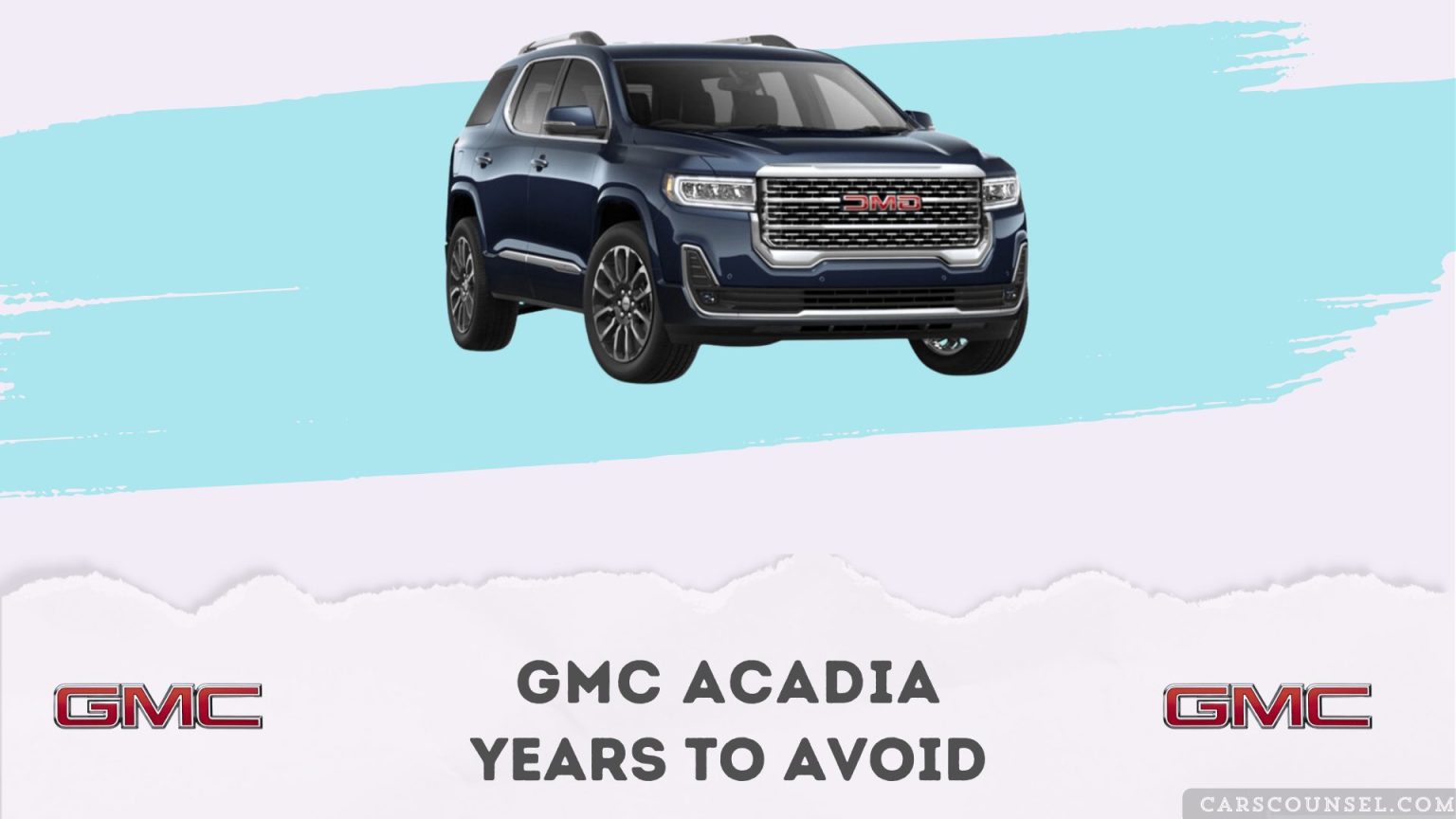 Best and Worst GMC Acadia Years: What to Buy & Avoid – CarsCounsel