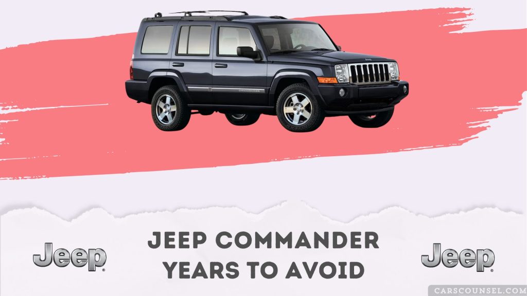 Best and Worst Jeep Commander Years: What to Buy & Avoid – CarsCounsel