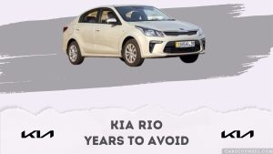 Best and Worst Kia Rio Years: What to Buy & Avoid – CarsCounsel