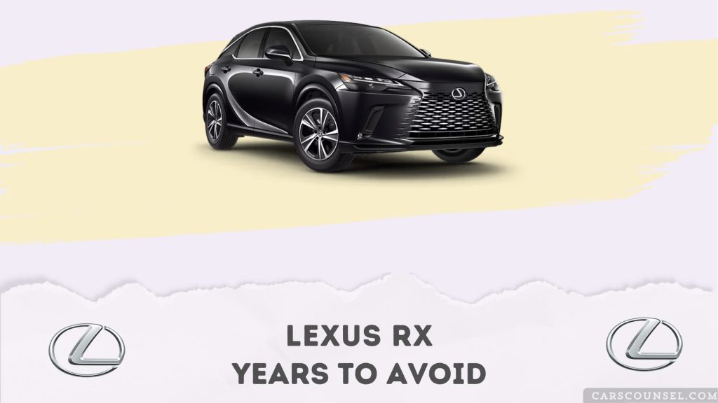 Best and Worst Lexus RX Years: What to Buy & Avoid – CarsCounsel