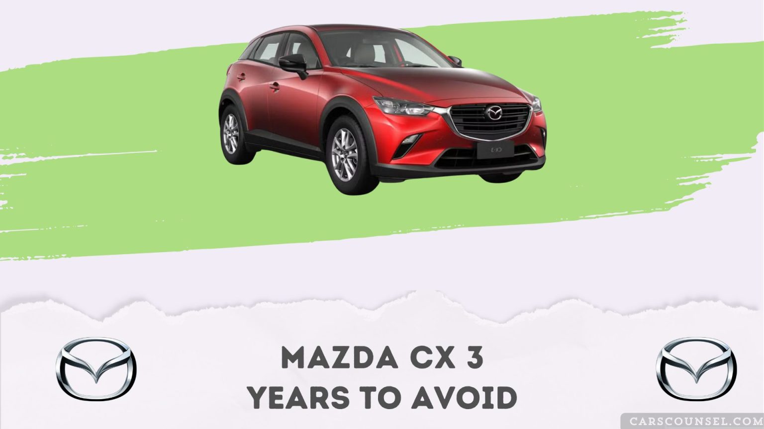 Best and Worst Mazda CX-3 Years: What to Buy & Avoid – CarsCounsel
