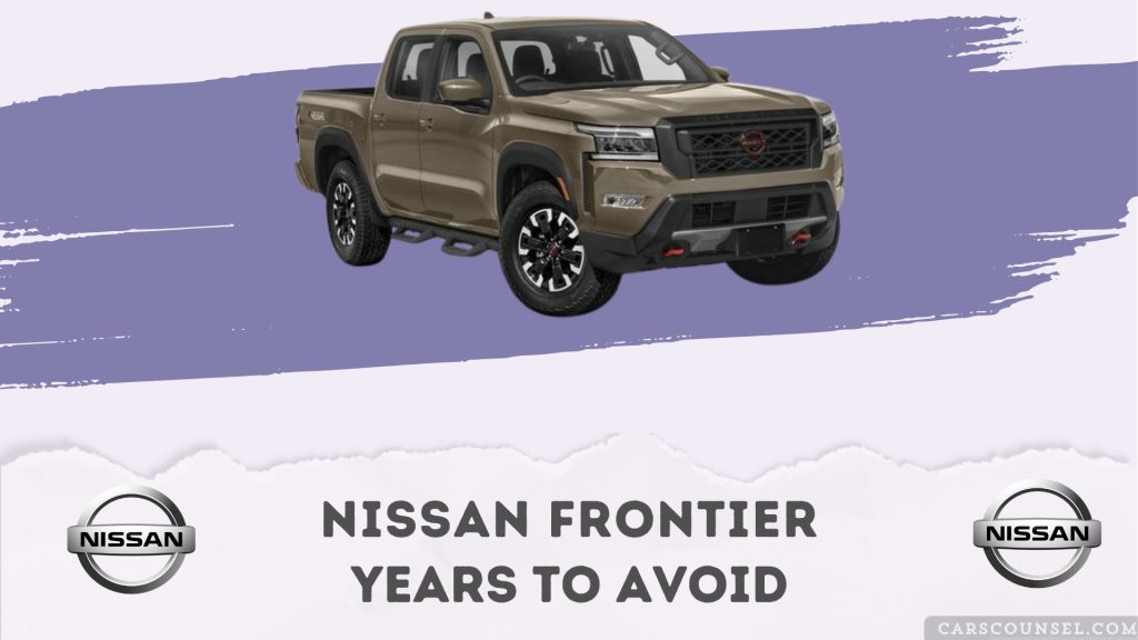 Best and Worst Nissan Frontier Years: What to Buy & Avoid – CarsCounsel