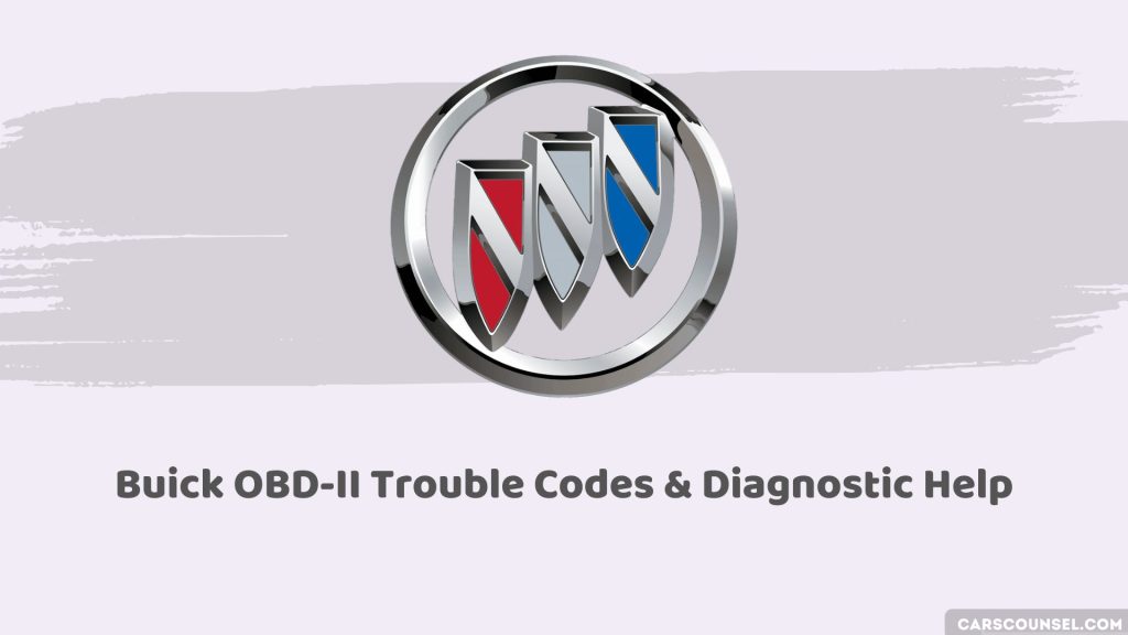 Ultimate Guide to Buick OBD-II Trouble Codes & Diagnostic Help ...