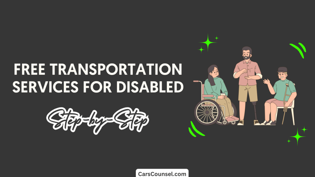Free Transportation Services for Disabled: Guide – CarsCounsel