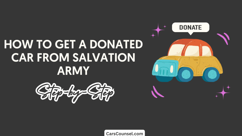 How to Get a Donated Car from Salvation Army (Quick Way) – CarsCounsel