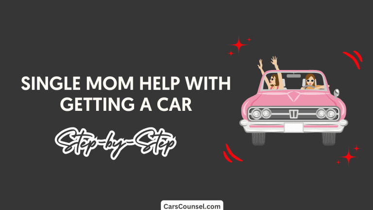 Single Mom Help with Getting a Car: Free Cars for Single Moms – CarsCounsel