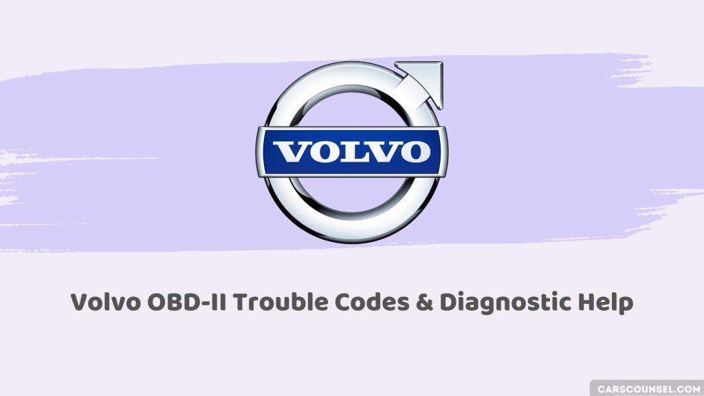 Ultimate Guide to Volvo OBD-II Trouble Codes & Diagnostic Help ...