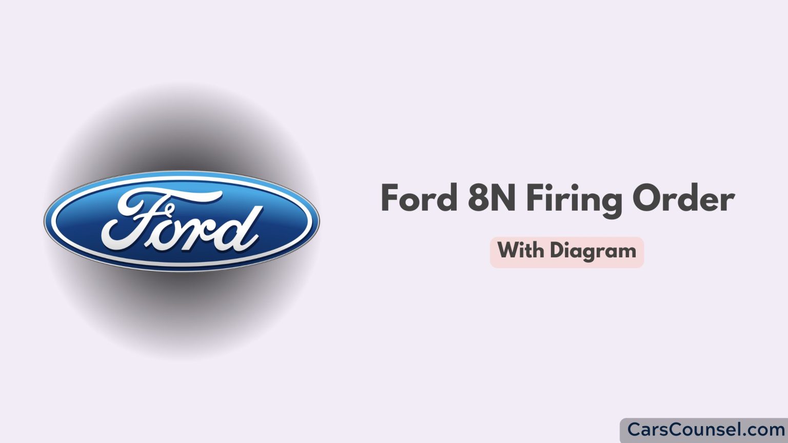 Ford 8N Firing Order With Diagram – CarsCounsel