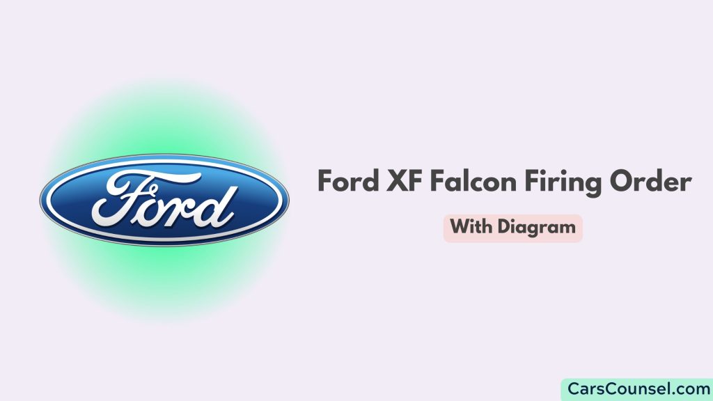 Ford XF Falcon Firing Order With Diagram – CarsCounsel