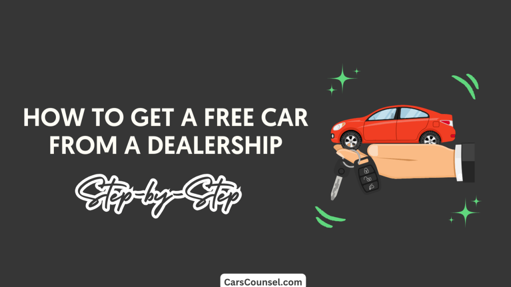 How To Get A Free Car From A Dealership – CarsCounsel