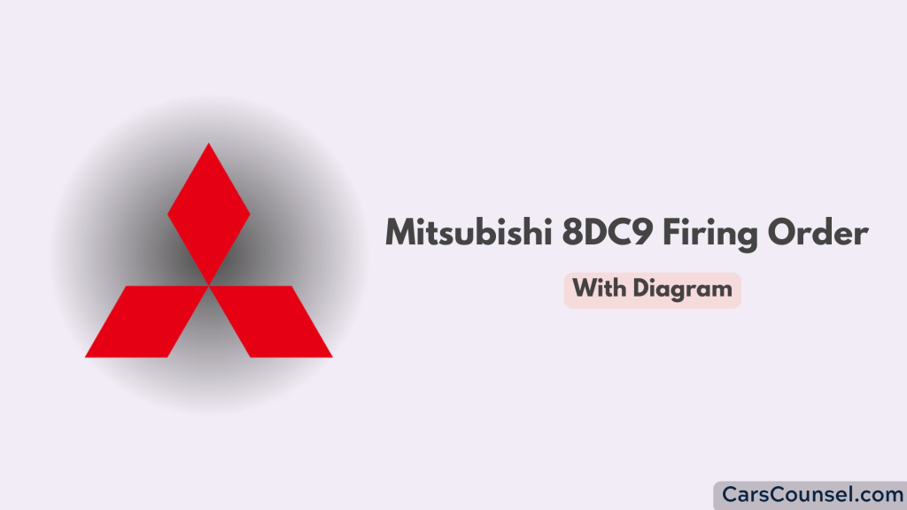 Mitsubishi 8DC9 Firing Order With Diagram – CarsCounsel