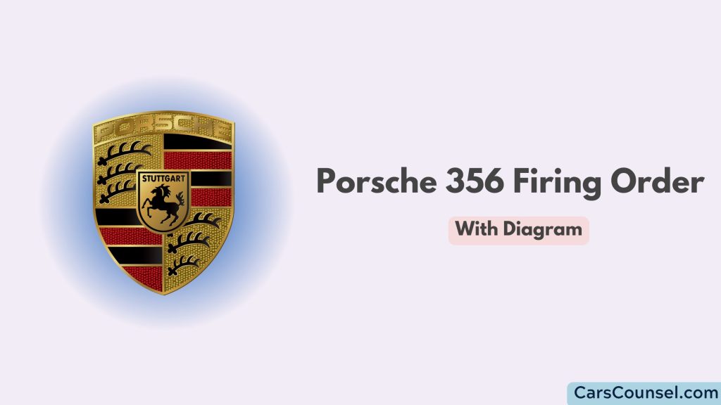 Porsche 356 Firing Order With Diagram – CarsCounsel
