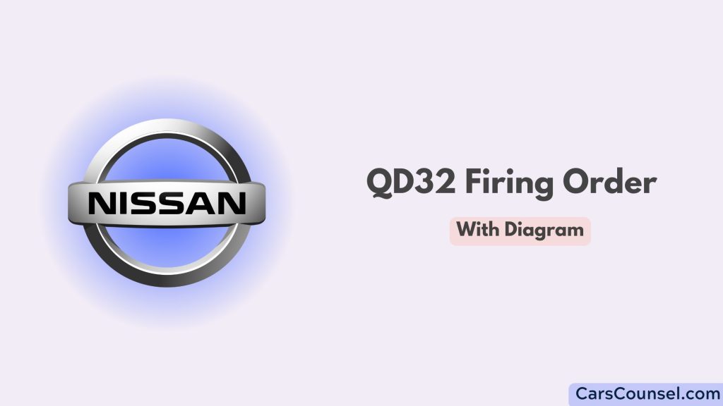 QD32 Firing Order With Diagram – CarsCounsel