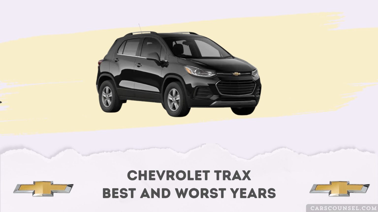 Best and Worst Chevrolet Trax Years: What to Buy & Avoid – CarsCounsel