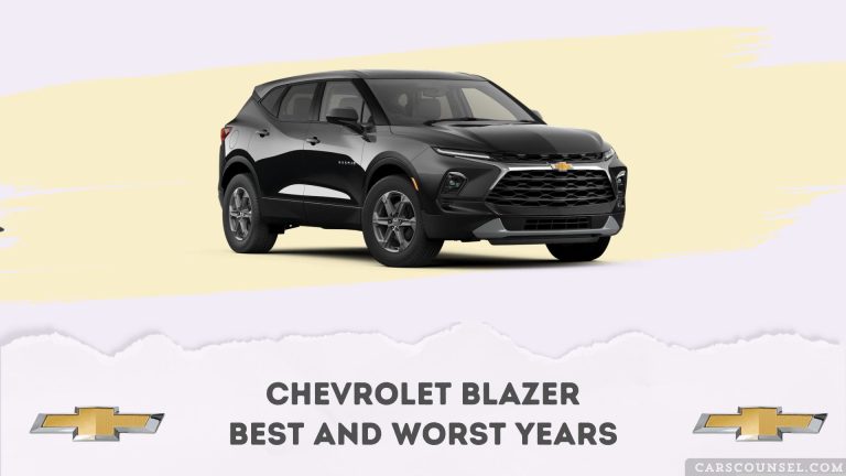 Best and Worst Chevrolet blazer Years: What to Buy & Avoid – CarsCounsel