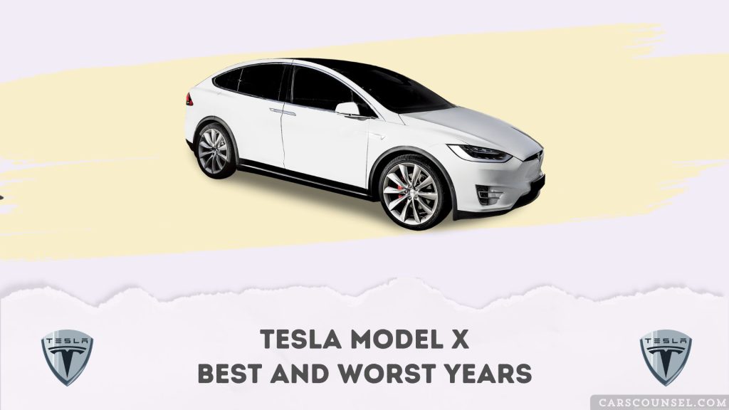 Best and Worst Tesla Model X Years: What to Buy & Avoid – CarsCounsel