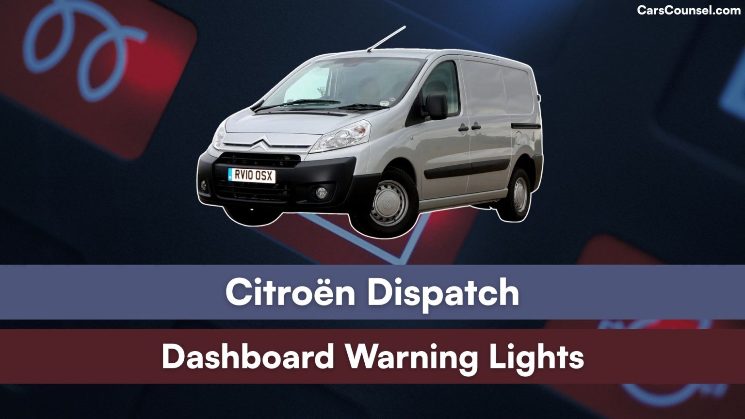 Citroën Dispatch Dashboard Warning Lights Meaning – CarsCounsel