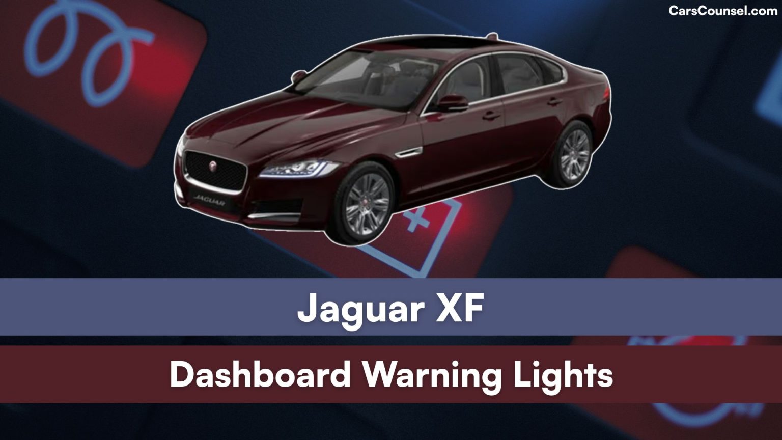Jaguar XF Dashboard Warning Lights Meaning – CarsCounsel