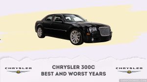 Best and Worst Chrysler 300C Years: What to Buy & Avoid – CarsCounsel
