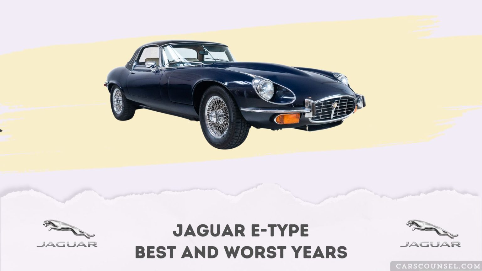 Best and Worst Jaguar E-Type Years: What to Buy & Avoid – CarsCounsel