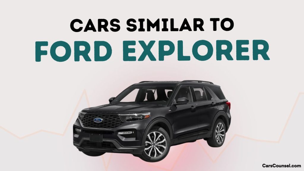 Cars Similar to Ford Explorer – Top Rated Picks for 2025