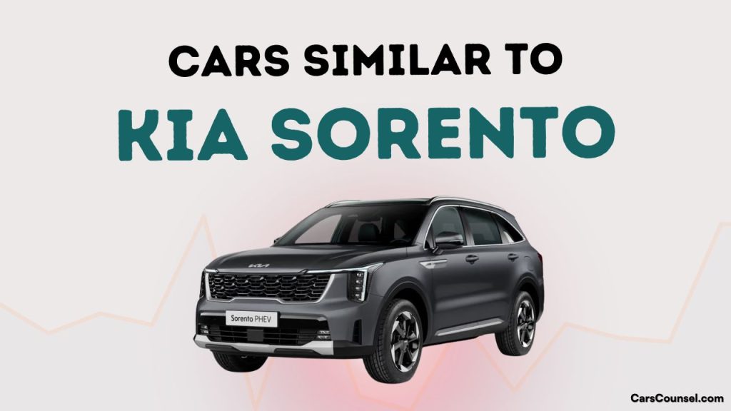 Cars Similar to Kia Sorento – Top Rated Picks for 2026
