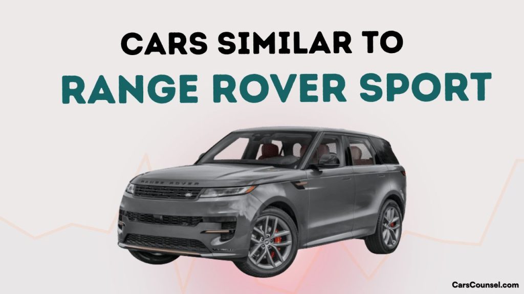 Cars Similar to Range Rover Sport – Top Rated Picks for 2026