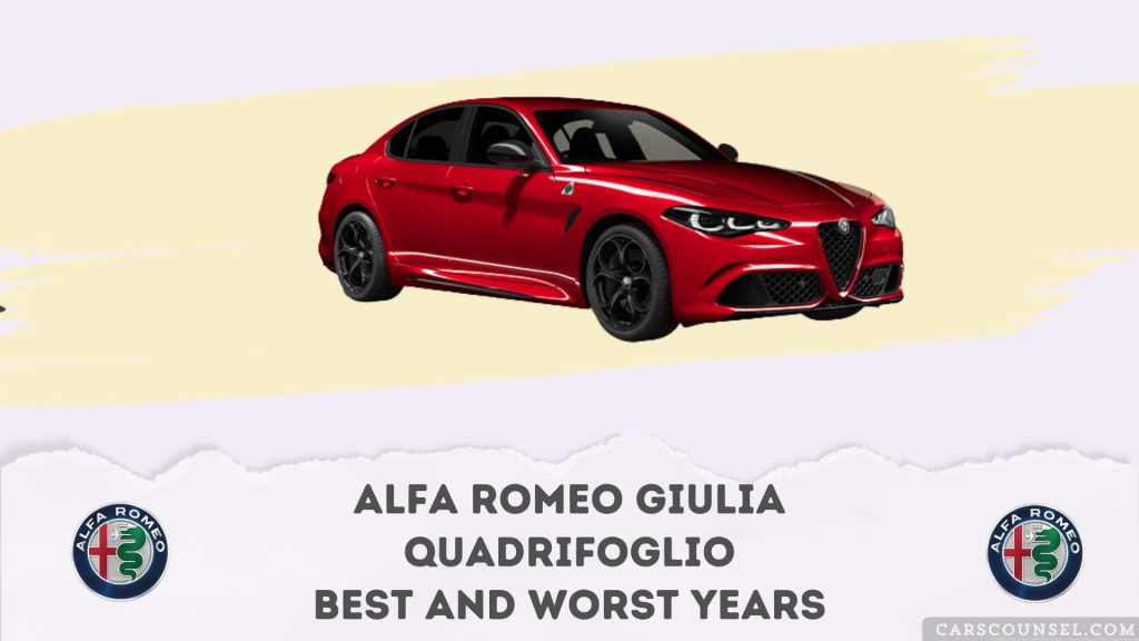 Best and Worst Alfa Romeo Giulia Quadrifoglio Years: What to Buy ...