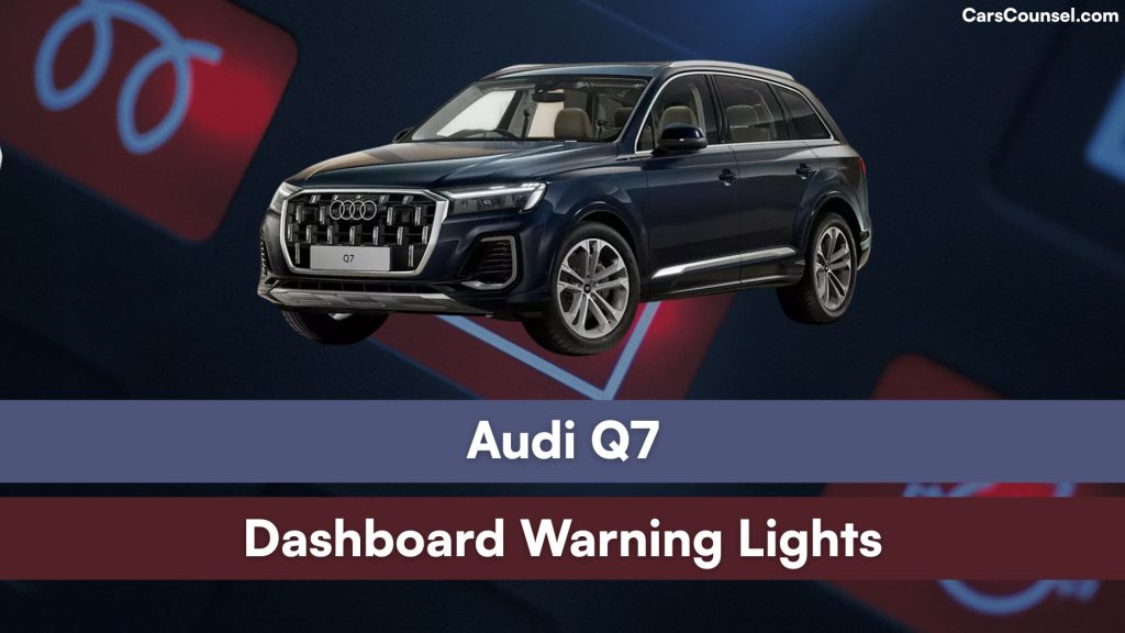 Audi Q7 Dashboard Warning Lights Meaning – CarsCounsel