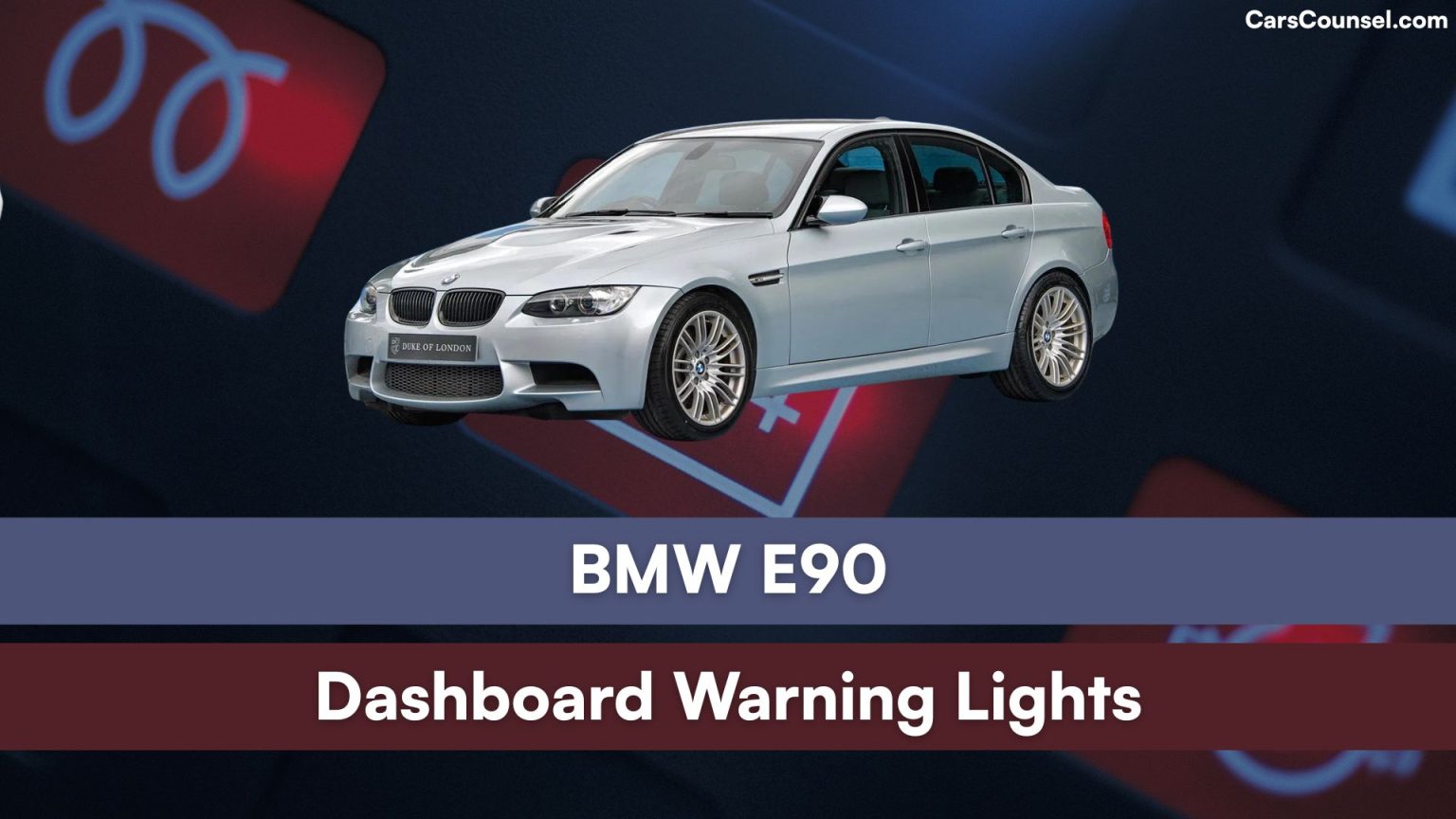 BMW E90 Dashboard Warning Lights Meaning – CarsCounsel