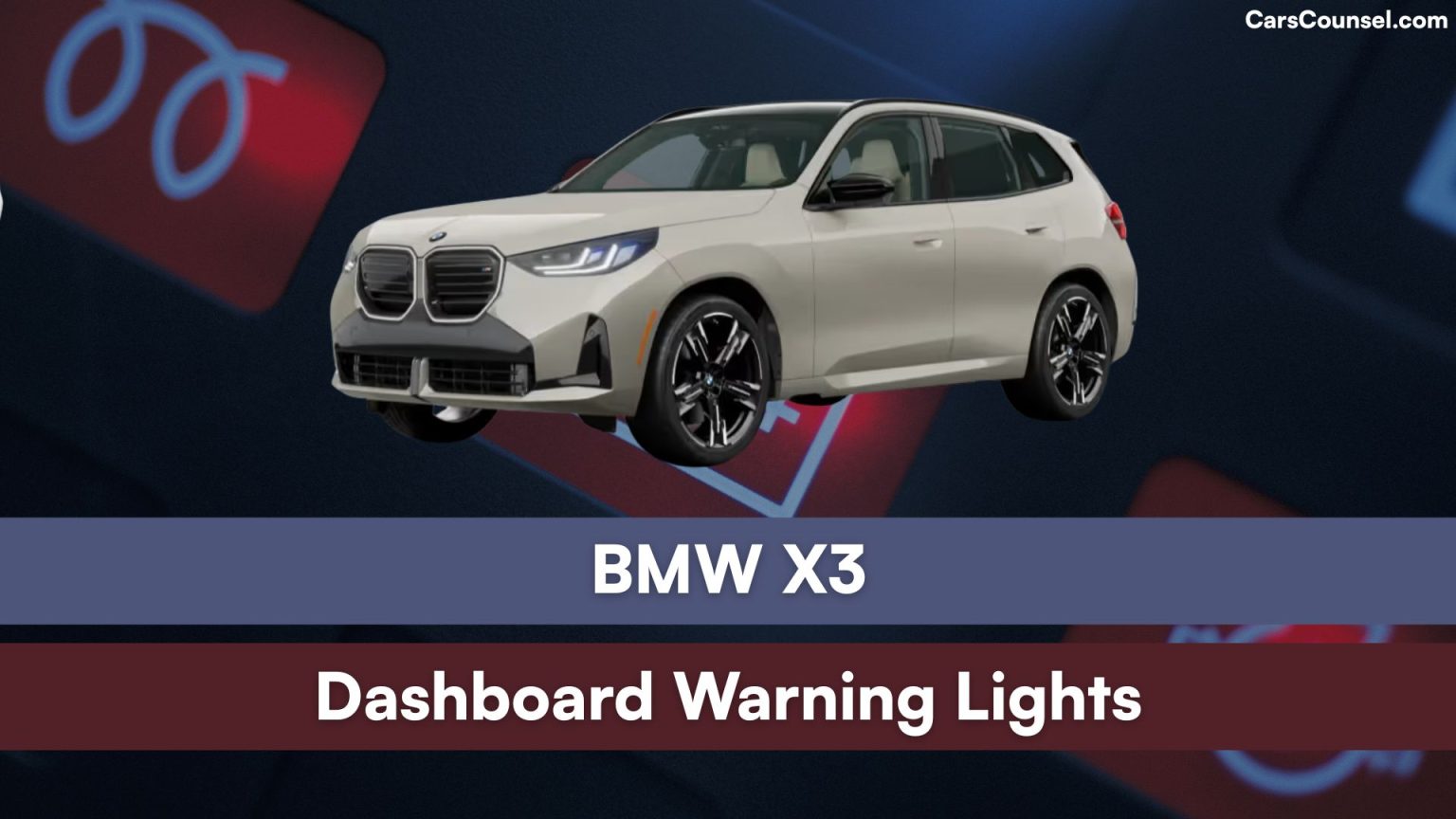 BMW X3 Dashboard Warning Lights Meaning – CarsCounsel