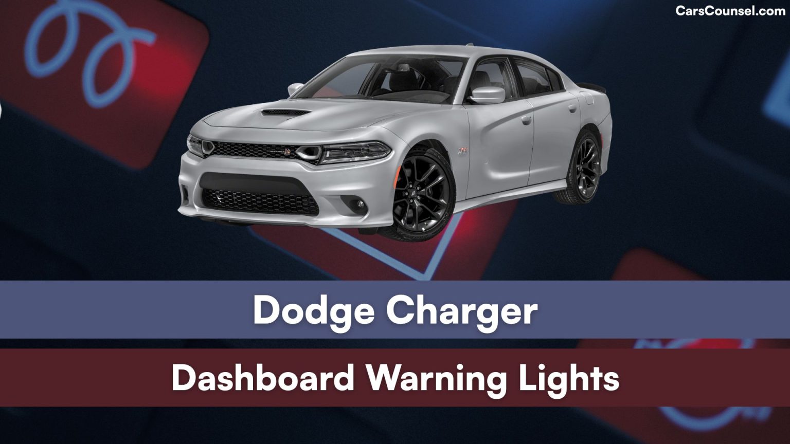Dodge Charger Dashboard Warning Lights Meaning – CarsCounsel