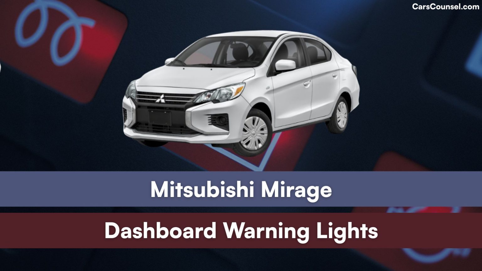 Mitsubishi Mirage Dashboard Warning Lights Meaning – CarsCounsel