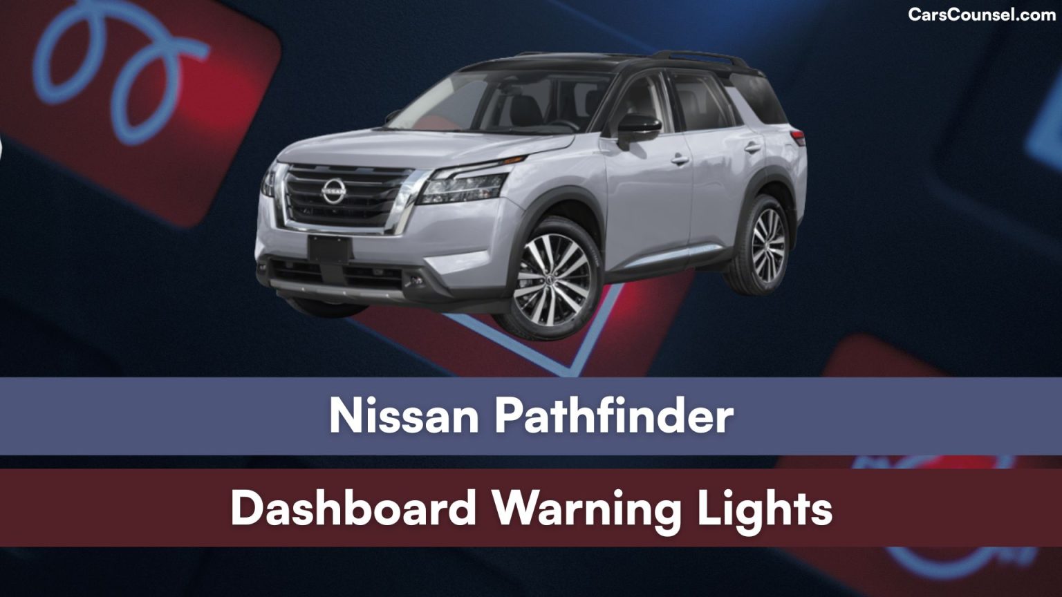 Nissan Pathfinder Dashboard Warning Lights Meaning – CarsCounsel