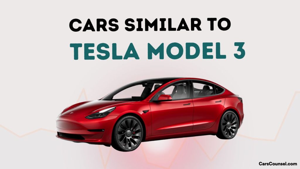 Cars Similar to Tesla Model 3 – Top Rated Picks for 2025