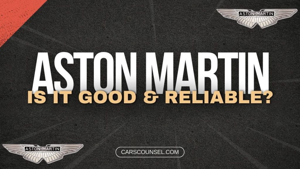 Are Aston Martin Cars Good and Reliable? Insights from 2026 Data