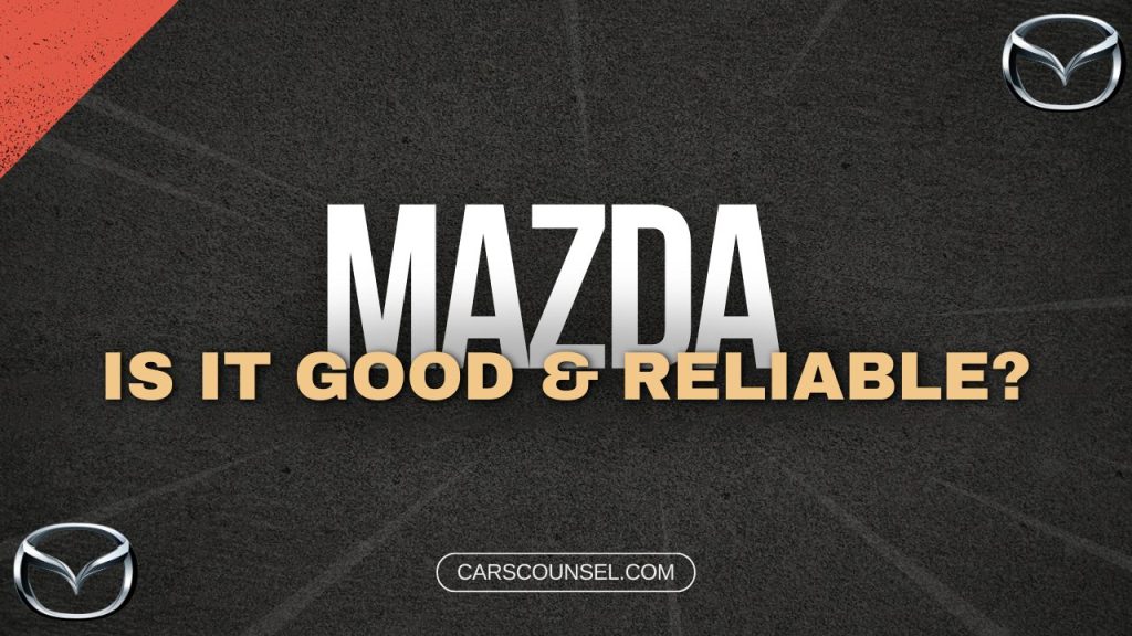 Are Mazda Cars Good and Reliable? Insights from 2025 Data
