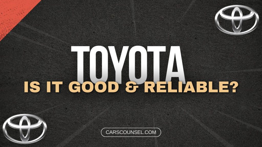 Are Toyota Cars Good and Reliable? Insights from 2026 Data