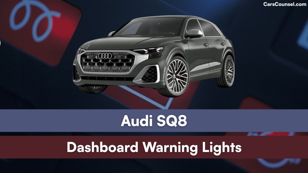 Audi SQ8 Dashboard Warning Lights Meaning – CarsCounsel